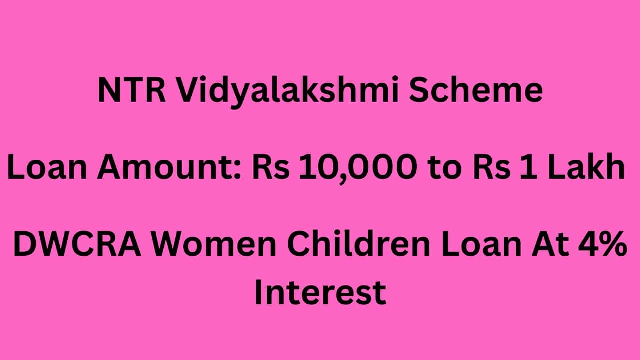 NTR Vidyalakshmi Scheme 2025: Eligibility & Loan Amount For DWARKA Women